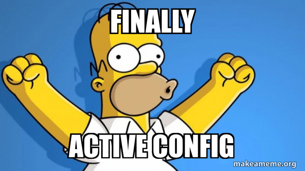 Finally ACTIVE CONFIG - Happy Homer Meme Generator