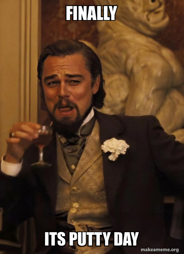 Finally Its Putty Day - Leonardo DiCaprio Laughing Django Meme Generator