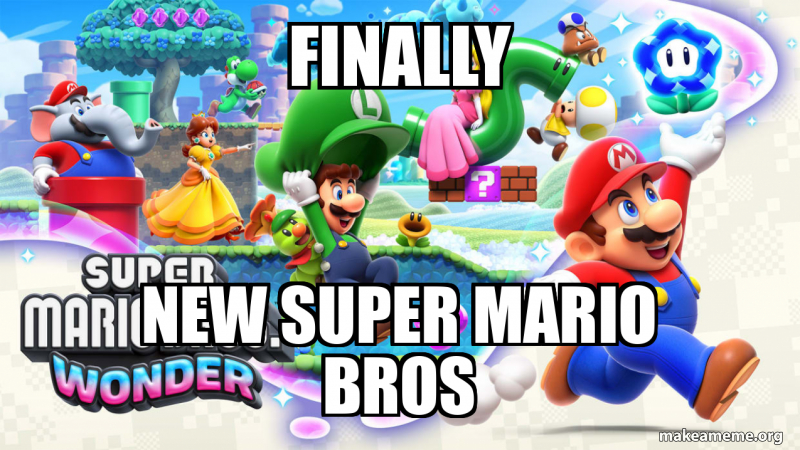 Finally new super mario bros Meme Generator