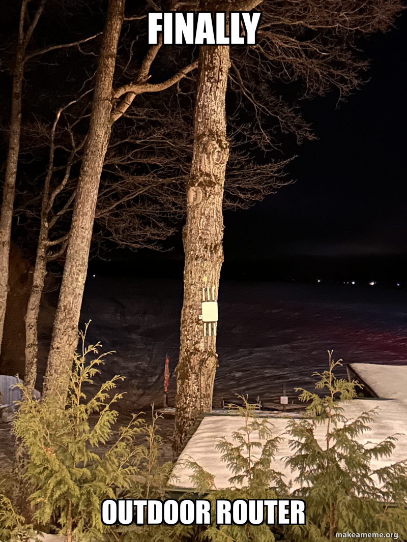 Finally Outdoor router Meme Generator