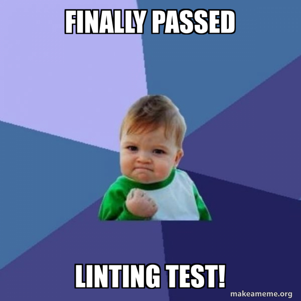 Finally passed Linting Test! - Success Kid Meme Generator