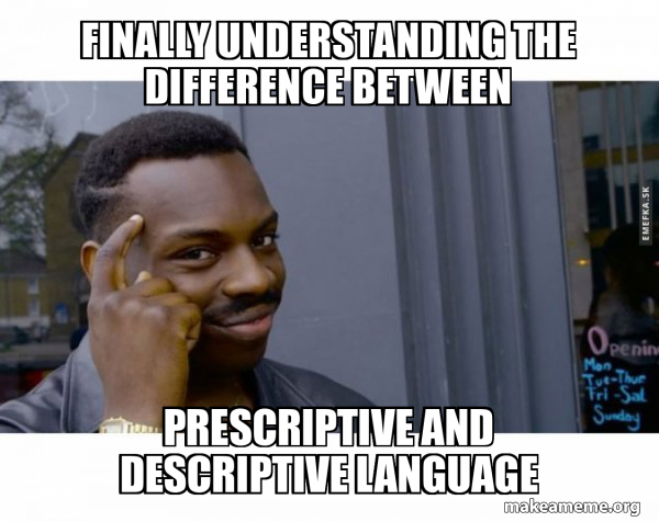 Finally understanding the difference between prescriptive and ...