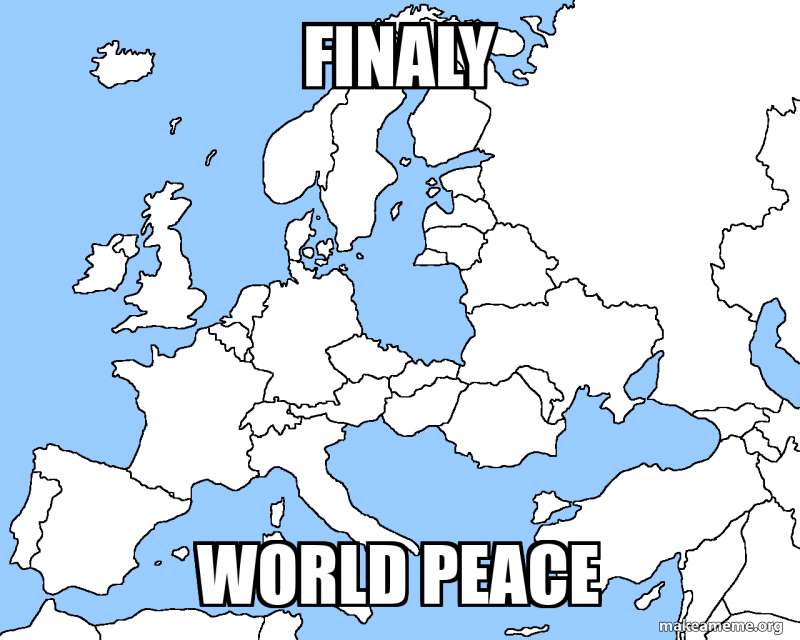 FINALY WORLD PEACE Meme Generator