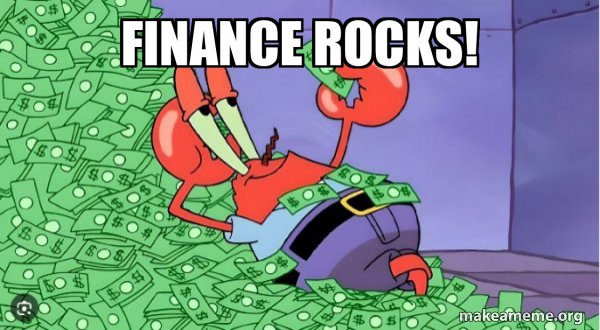 Finance Rocks! - Mr Krabs Money Meme Generator