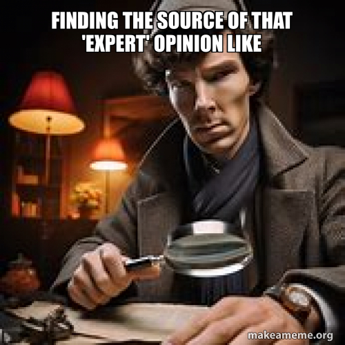Finding the source of that 'expert' opinion like Meme Generator