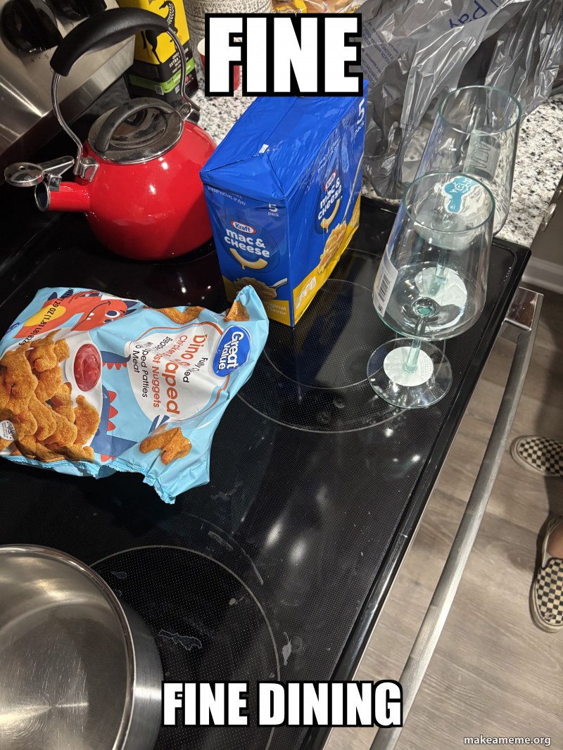 FINE FINE DINING Meme Generator