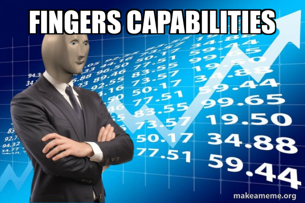 Fingers capabilities - Stonks Only Go Up Meme Generator
