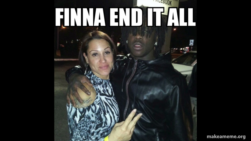 Finna end it all Meme Generator