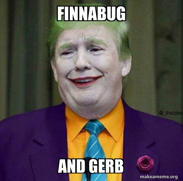 Finnabug and gerb - Donald Trump - The Joker Meme Generator