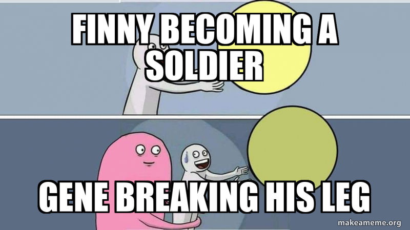 Finny Becoming a soldier gene breaking his leg Meme Generator