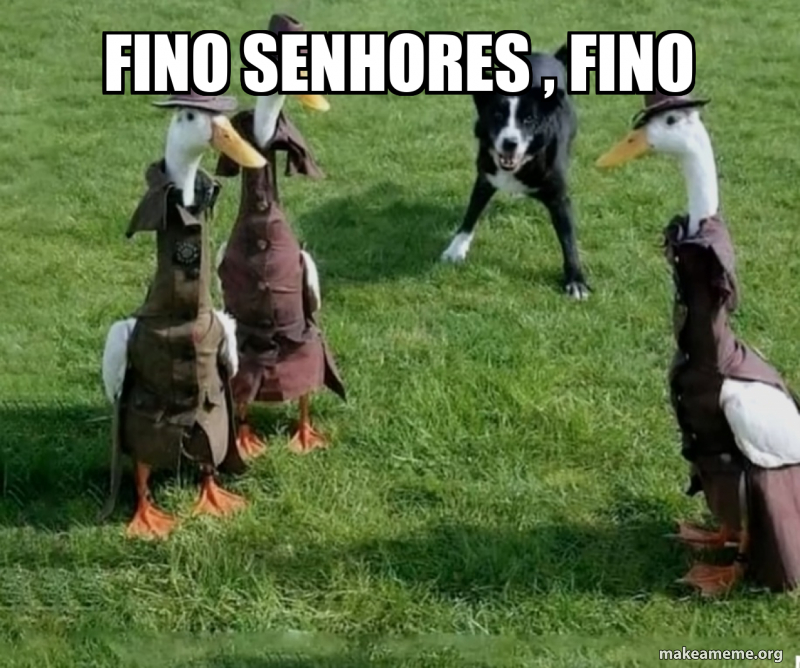 Fino senhores , fino Meme Generator
