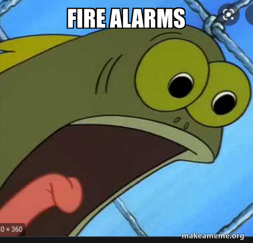 Fire alarms Meme Generator
