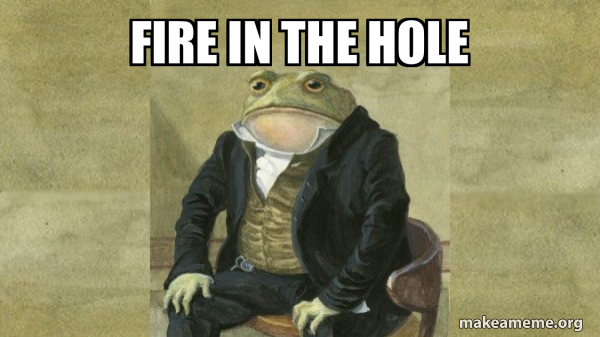 Fire in the Hole - Colonel Toad Meme Generator