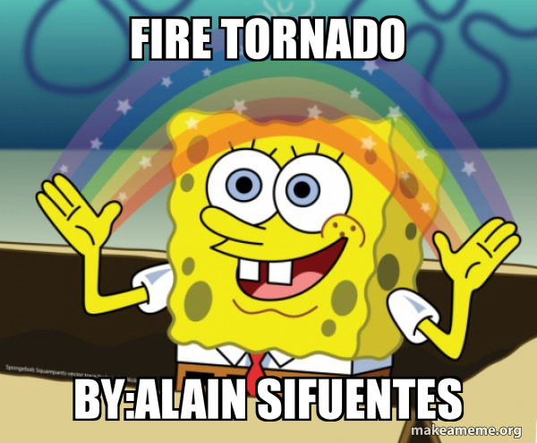Fire Tornado Memes Los Angeles Ram Kangah FIRE TORNADO Hmuh A Ni🤯A