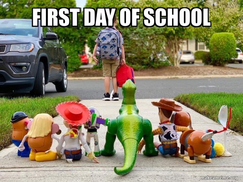 First Day of School Meme Generator