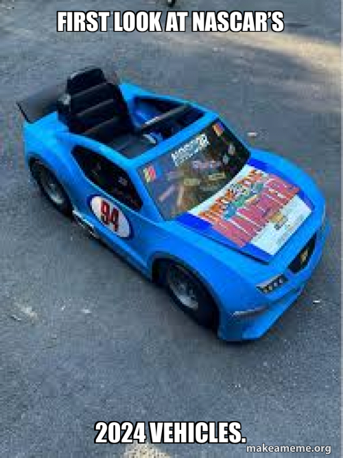 First look at NASCAR’s 2024 vehicles. Meme Generator