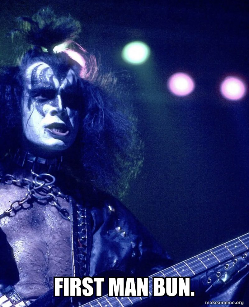 First man bun. Meme Generator