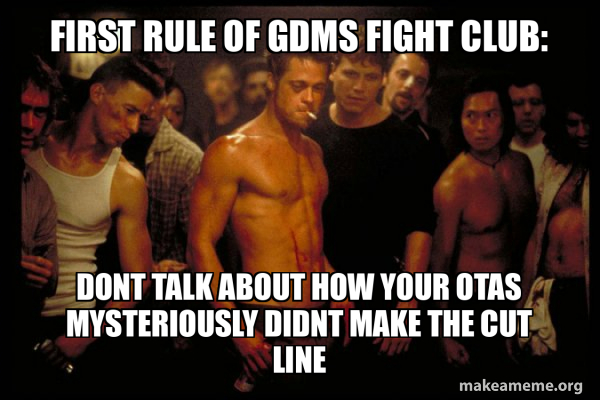 First rule of GDMS fight club: Dont Talk about how Your OtaS ...