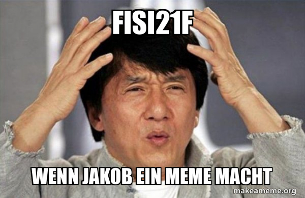 Fisi21F Wenn Jakob ein Meme macht - Jackie Chan Why? Meme Generator