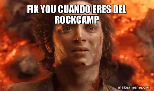 fix you cuando eres del rockcamp - Frodo it's over it's done Meme Generator