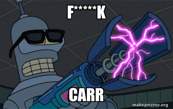 f*****k carr - Blasting Bender Meme Generator