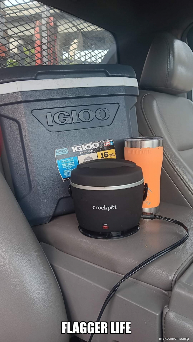 Flagger life Meme Generator