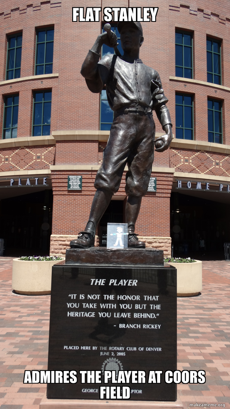 flat stanley admires the player at coors field Meme Generator