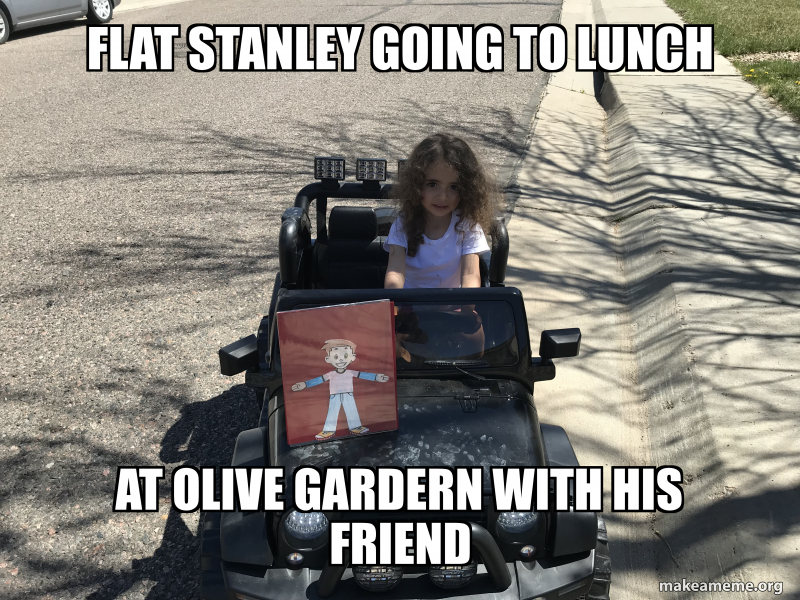 flat stanley going to lunch at olive gardern with his friend Meme Generator