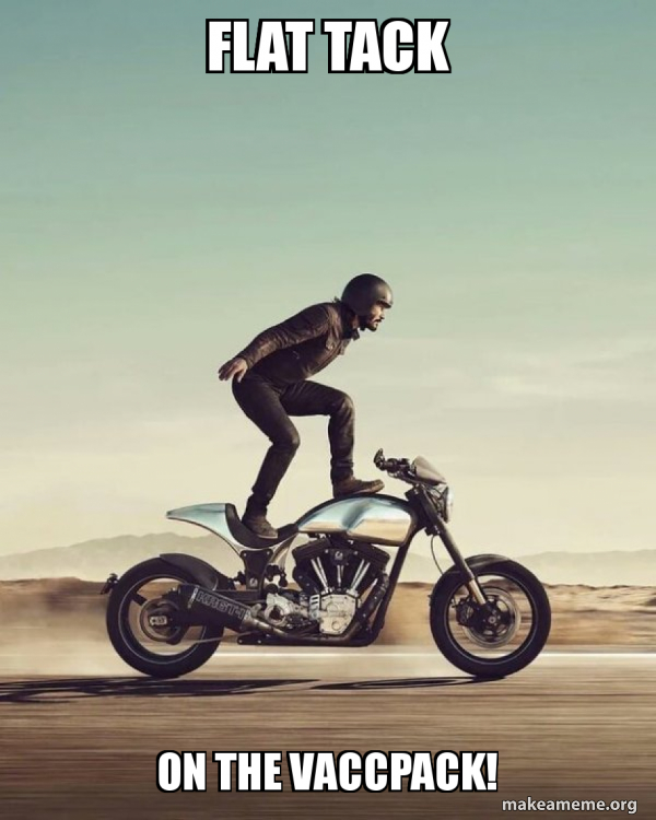 FLAT TACK ON THE VACCPACK! - Keanu Reeves Stunt Bike Meme Generator