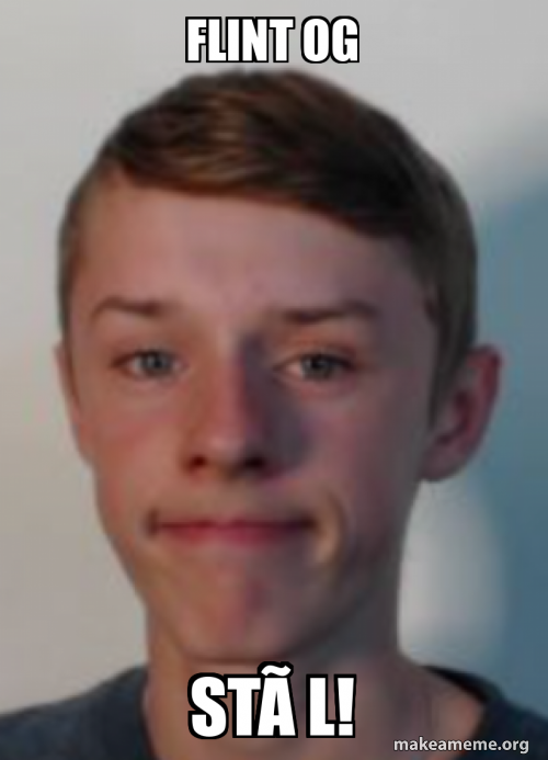 Flint og stål! Meme Generator