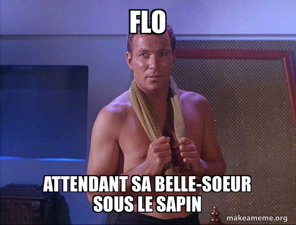 Flo attendant sa belle-soeur sous le sapin - Sexual Kirk Meme Generator