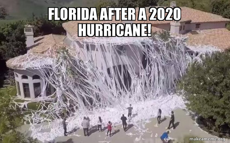 florida after a 2020 hurricane! Meme Generator