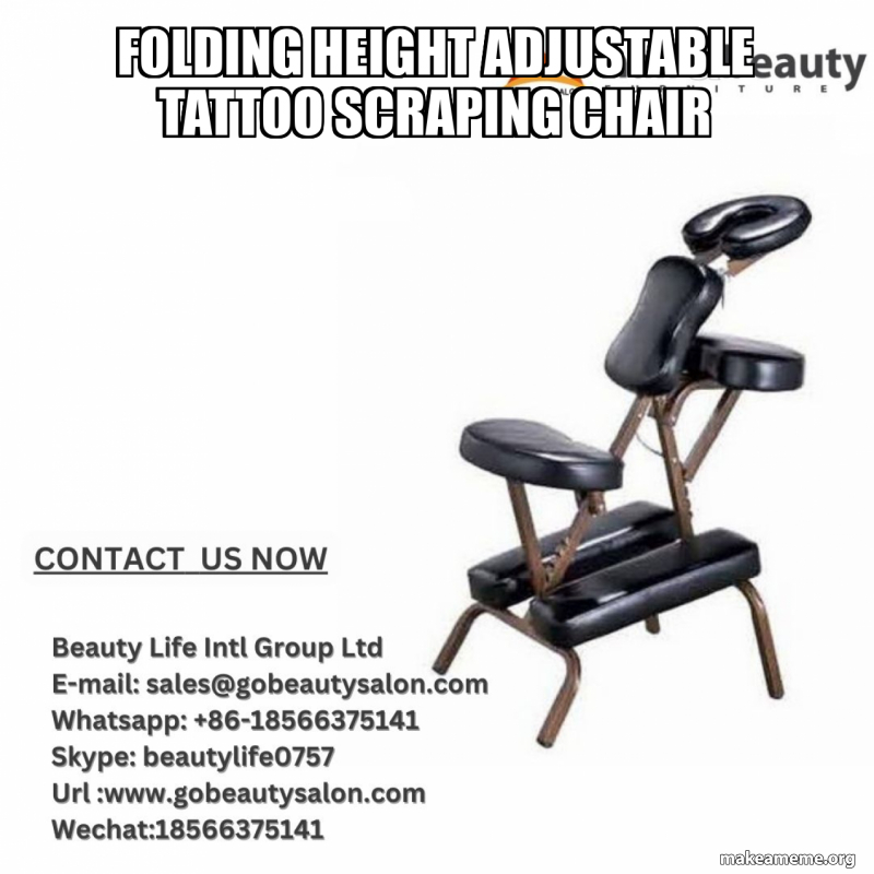 Folding Height Adjustable Tattoo Scraping Chair Meme Generator