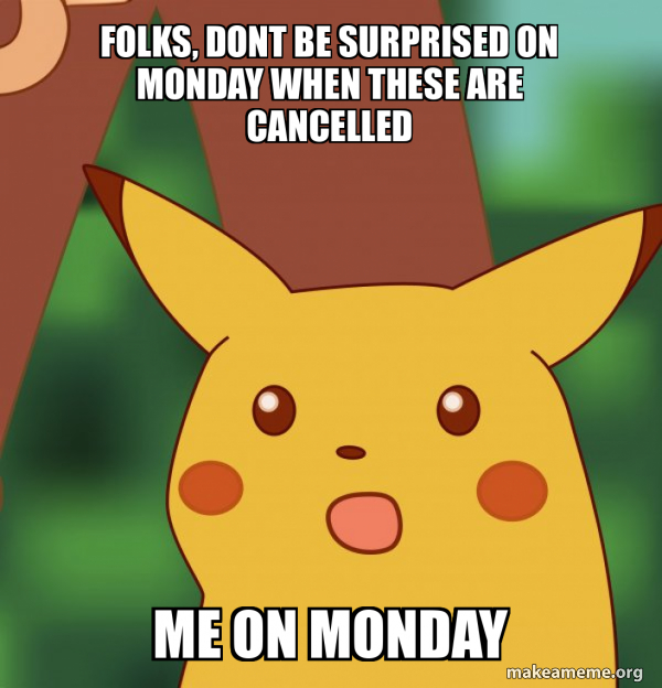 folks, dont be surprised on Monday when these are cancelled Me on ...