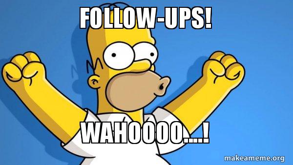 Follow-ups! Wahoooo....! - Happy Homer Meme Generator