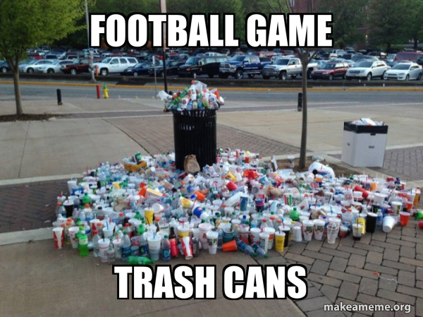 Football game trash cans - Canadian Football Fans meme Meme Generator