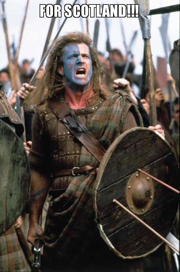 FOR SCOTLAND!!! - William Wallace Meme Generator