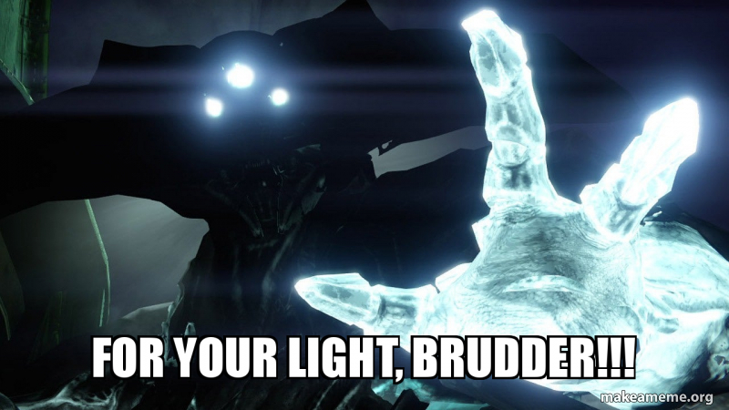 FOR YOUR LIGHT, BRUDDER!!! Meme Generator