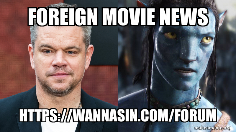 Foreign Movie News https://wannasin.com/forum Meme Generator