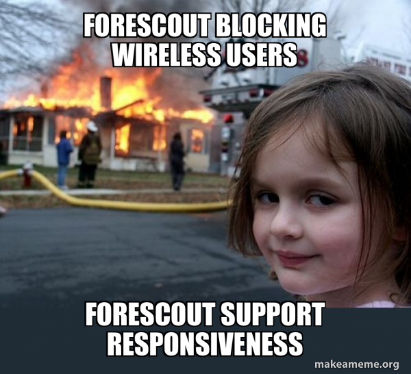 Forescout Blocking Wireless Users Forescout Support Responsiveness ...