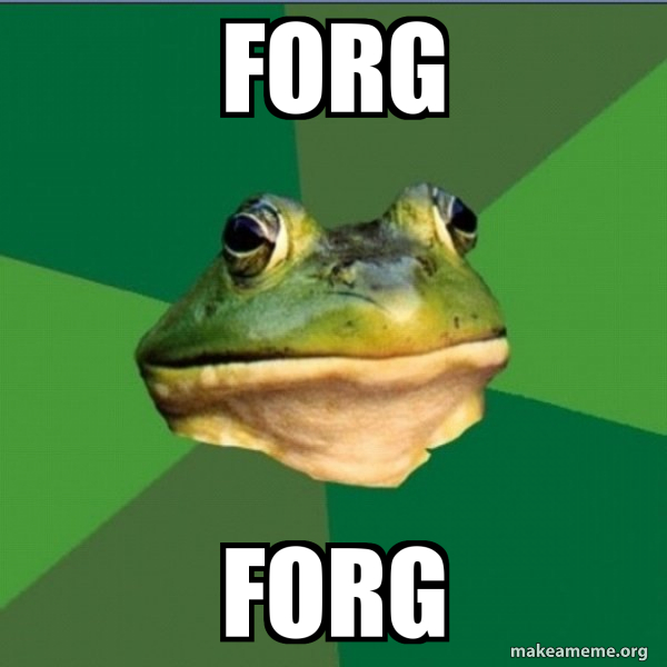 Forg Forg - Foul Bachelor Frog Meme Generator