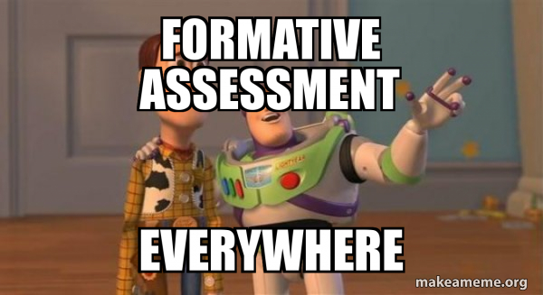 FORMATIVE ASSESSMENT EVERYWHERE - Buzz and Woody (Toy Story) Meme Meme Generator