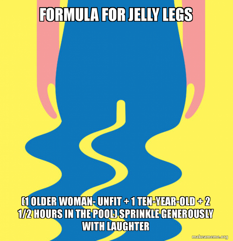 Formula for Jelly legs (1 older woman- unfit + 1 ten-year-old + 2 1/2 ...
