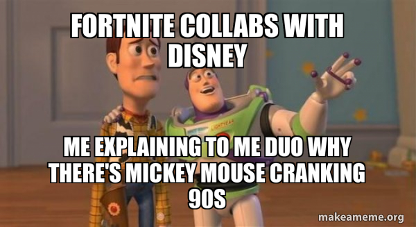 Fortnite Collabs with Disney Me explaining to me Duo why there's Mickey ...