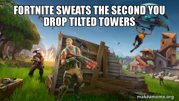 fortnite sweats the SECOND you drop tilted towers - Fortnite Battle ...