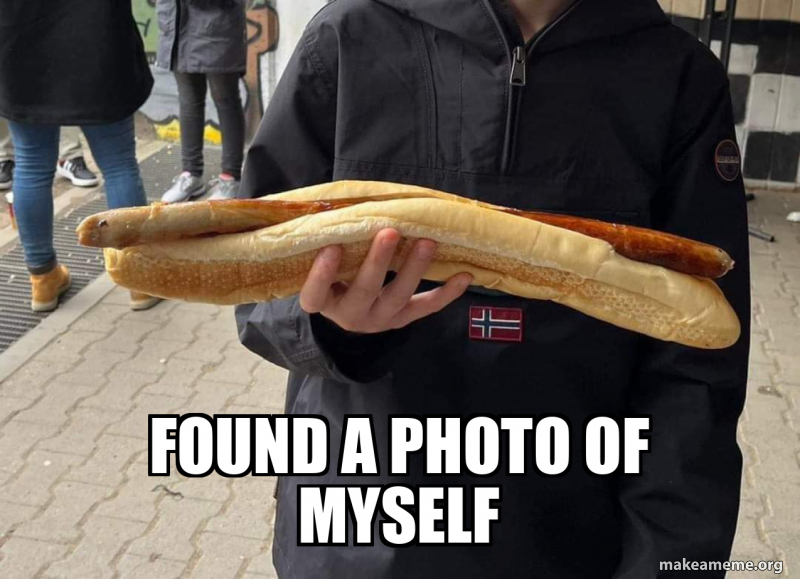 Found a photo of myself Meme Generator