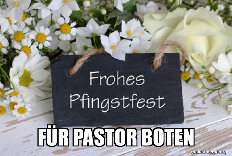 FÃ¼r Pastor Boten Meme Generator