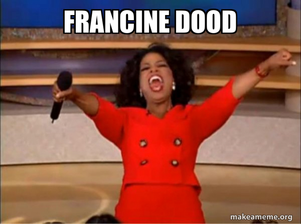 francine dood - Oprah Winfrey - You Get a Car Meme Generator