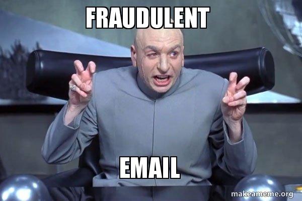 Fraudulent Email - Dr Evil Austin Powers Meme Generator
