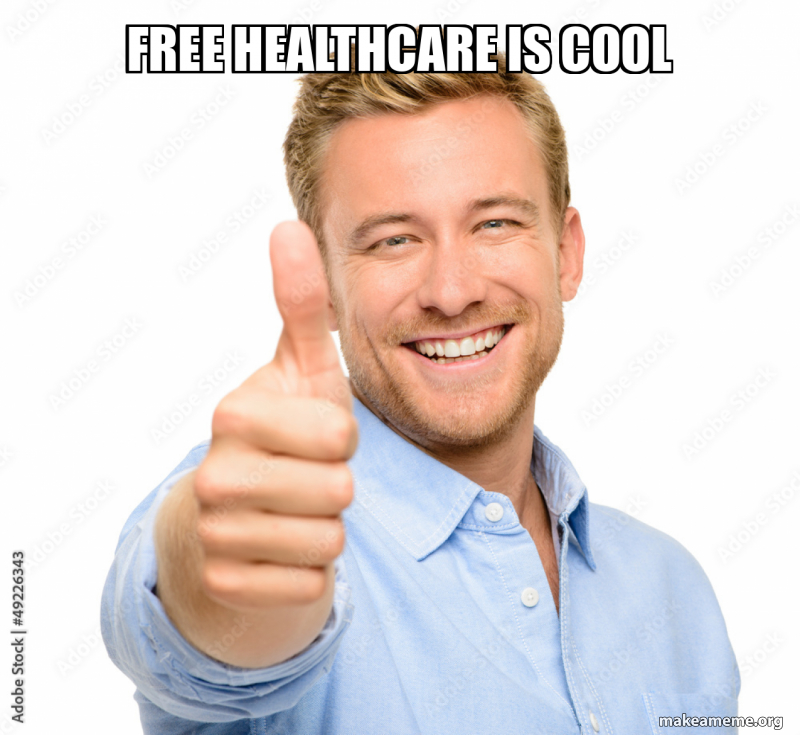 Free healthcare is cool Meme Generator
